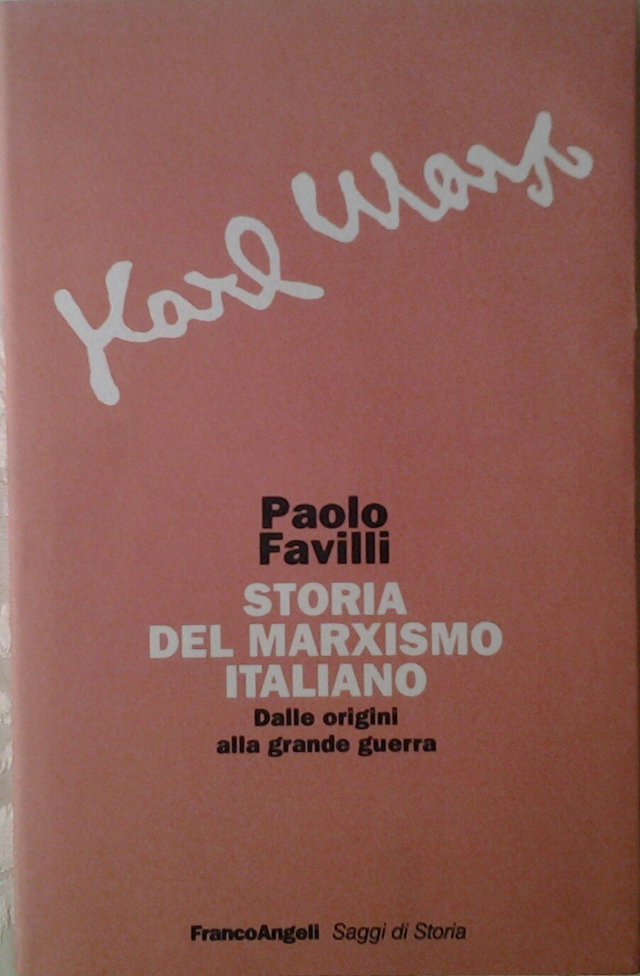 Paolo Favilli. The History of Italian Marxism.