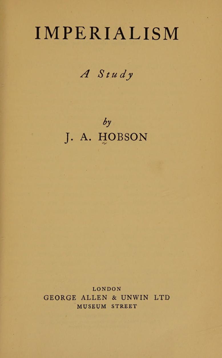 John A. Hobson. Imperialism: A Study.
