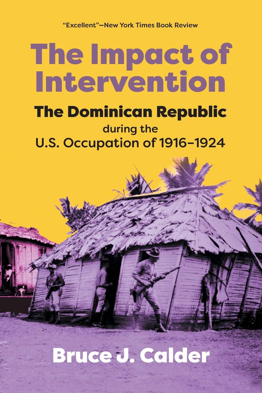 Bruce Calder. The Impact of Intervention. The Dominican Republic during ...