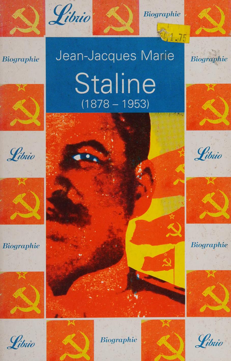 Jean-Jacques Marie. Staline (1878-1953).