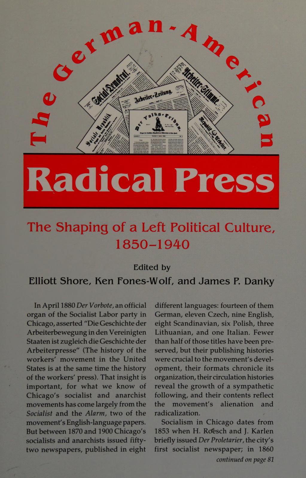 E. Shore – Fones-Wolf – J. Danky, eds. The German-American Radical Press.