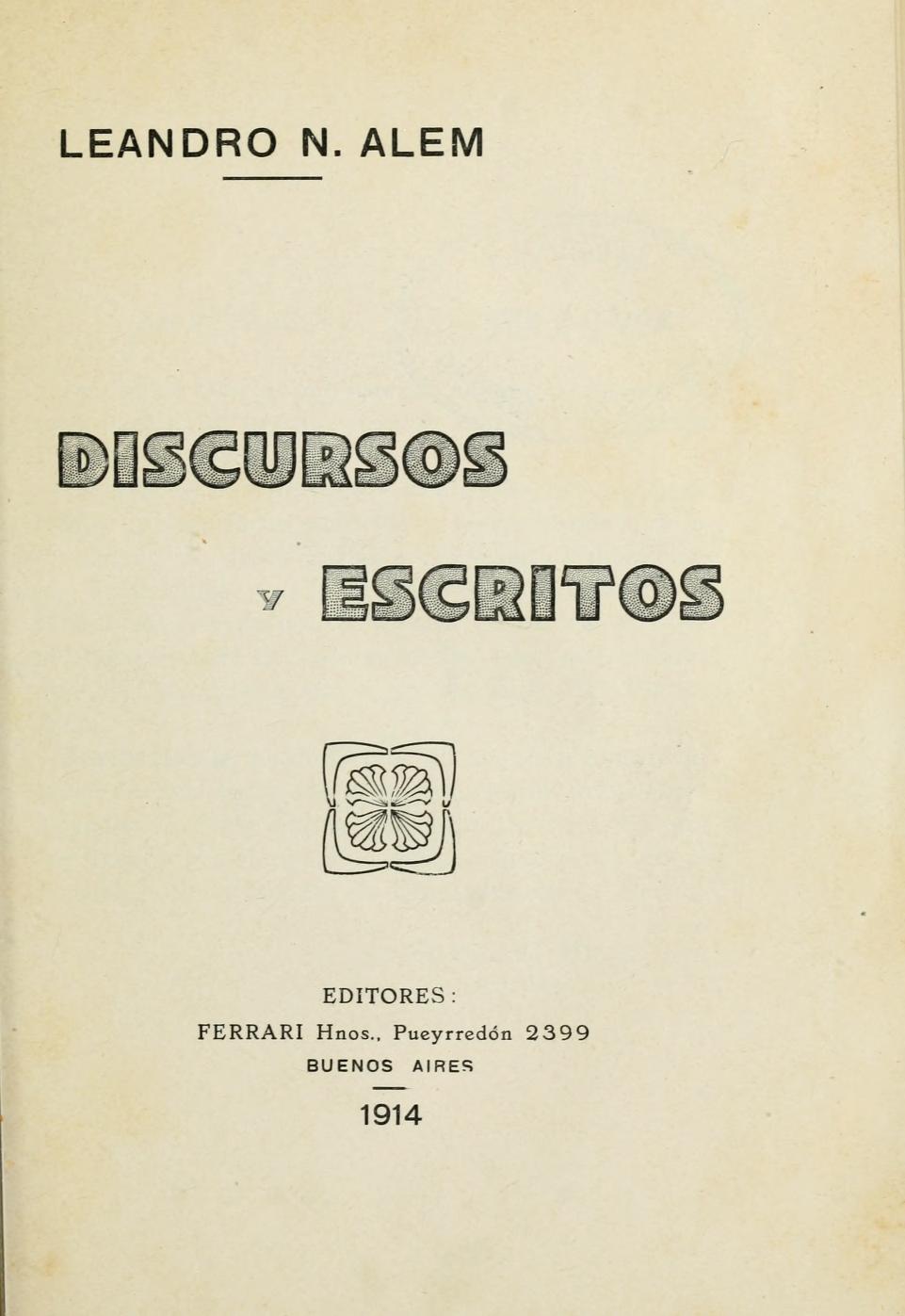 Leandro N. Alem. Discursos y escritos.