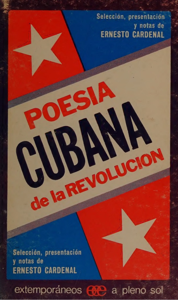 Ernesto Cardenal, ed. Poesía cubana de la Revolución.