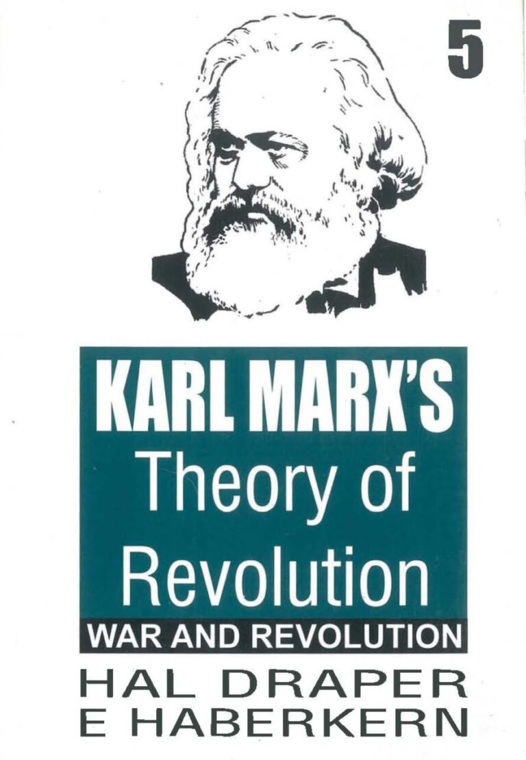 Hal Draper. Karl Marx’s Theory of Revolution.