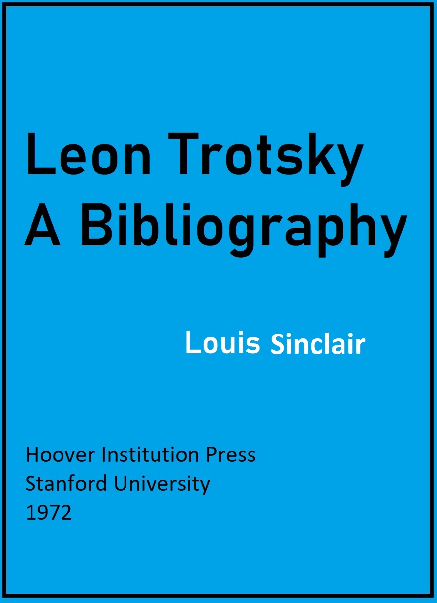 Louis Sinclair. Leon Trotsky. A Bibliography.