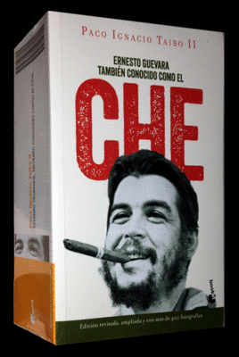 Paco Ignacio Taibo II. Ernesto Guevara.