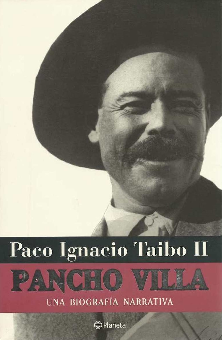 Paco Ignacio Taibo II. Pancho Villa.