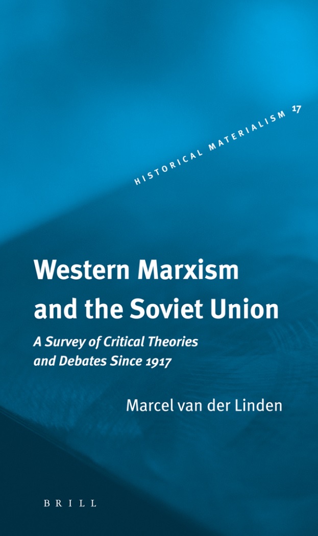 Marcel van der Linden. Western Marxism and the Soviet Union.