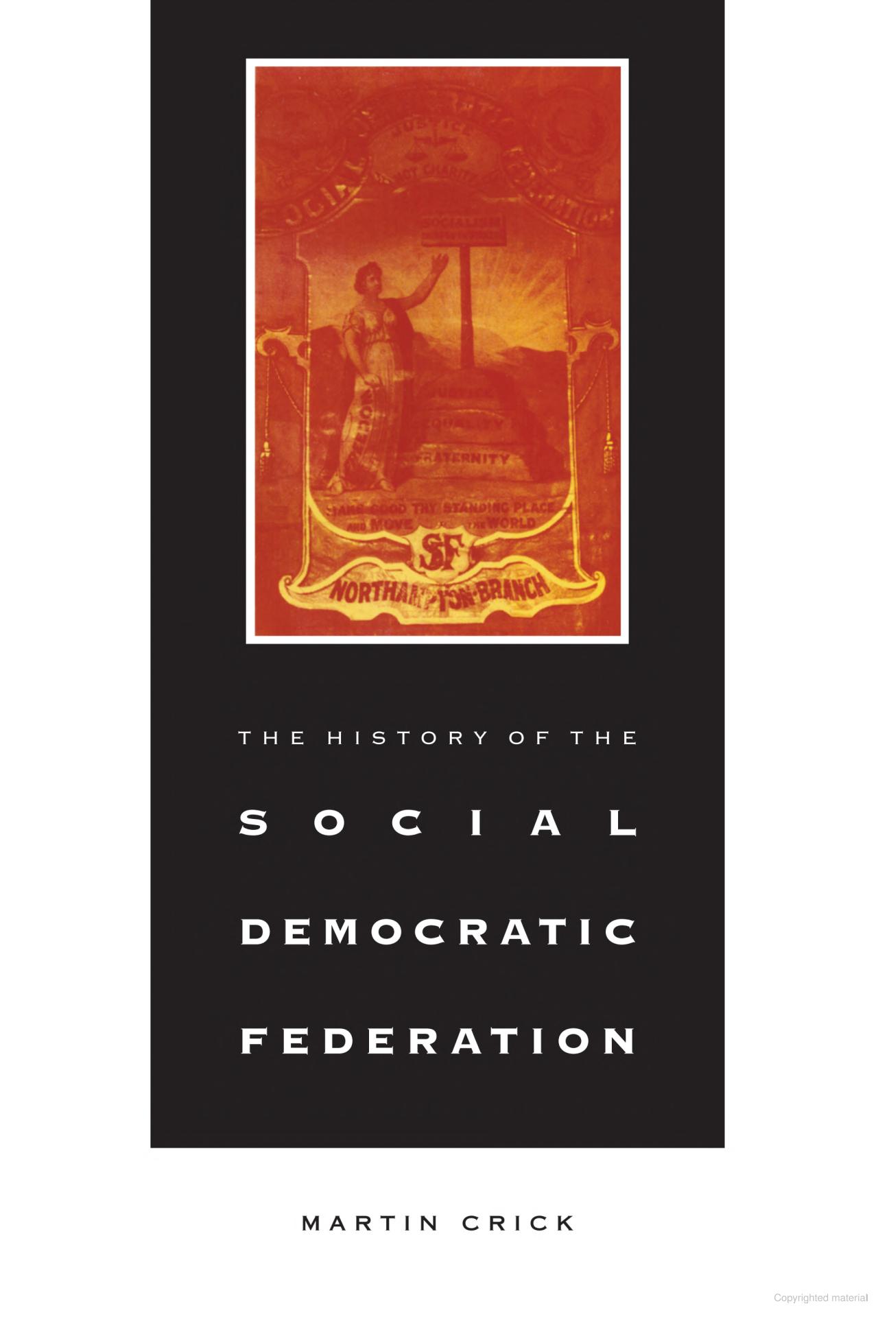 Martin Crick. History of the Social-Democratic Federation.